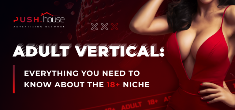 Adult Vertical: Everything You Need to Know About the 18+ Niche