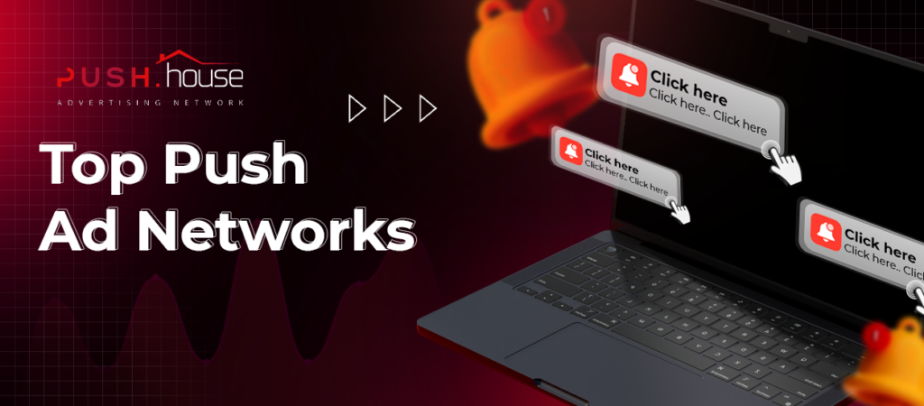 Selection of Push Traffic Ad Networks